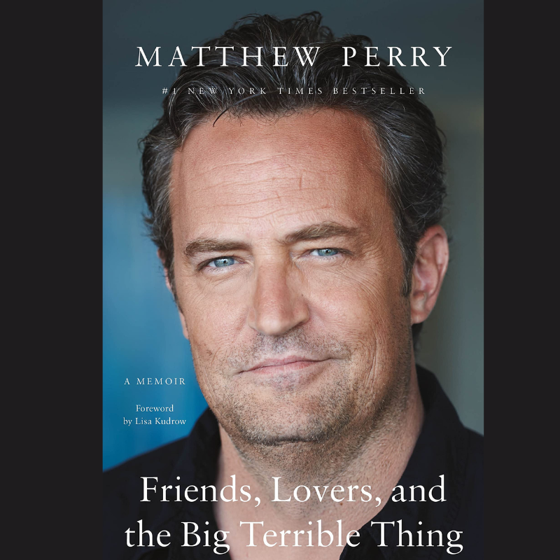 Reel Books: Friends, Lovers, and The Big Terrible Thing by Matthew Perry